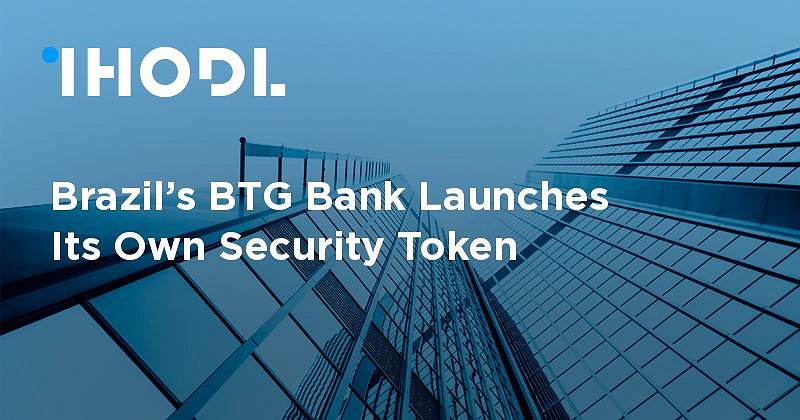 Brazil’s BTG Bank Launches Its Own Security Token | News | ihodl.com