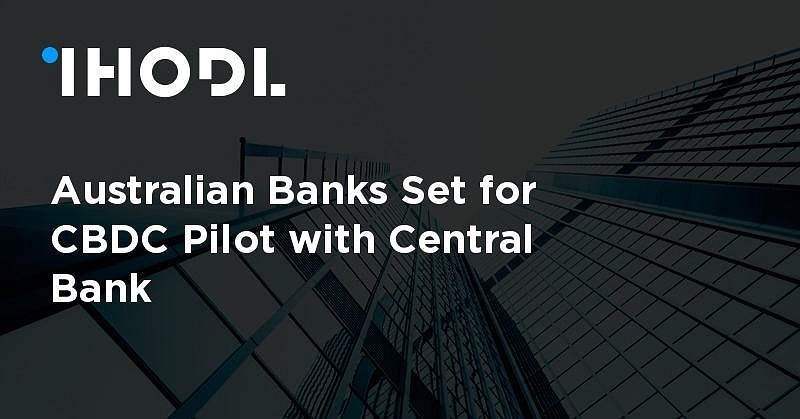 Australian Banks Set for CBDC Pilot with Central Bank | News | ihodl.com