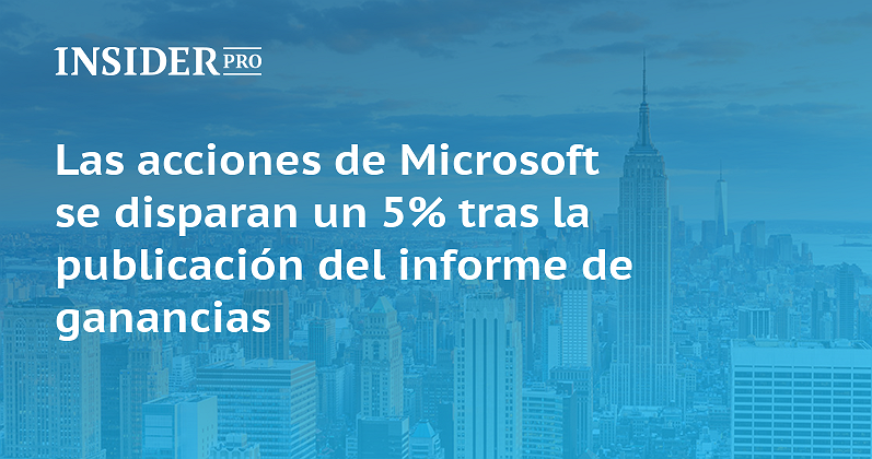 Las Acciones De Microsoft Se Disparan Un 5 Tras La Publicación Del
