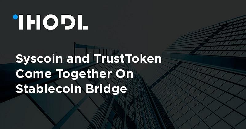 Syscoin and TrustToken Come Together On Stablecoin Bridge | News ...