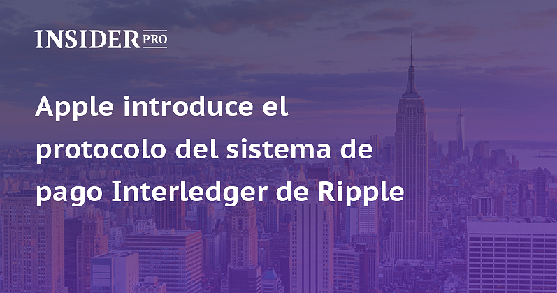 Apple introduce el protocolo del sistema de pago Interledger de Ripple ...