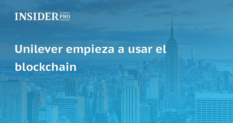 Unilever empieza a usar el blockchain | Noticias | ihodl.com