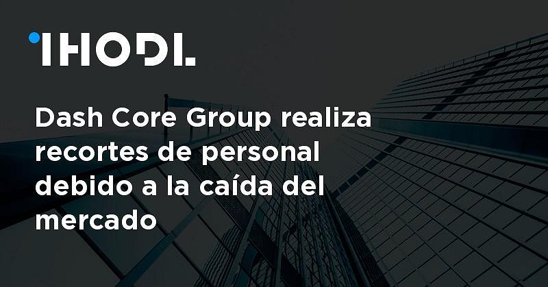 Dash Core Group realiza recortes de personal debido a la caída del ...