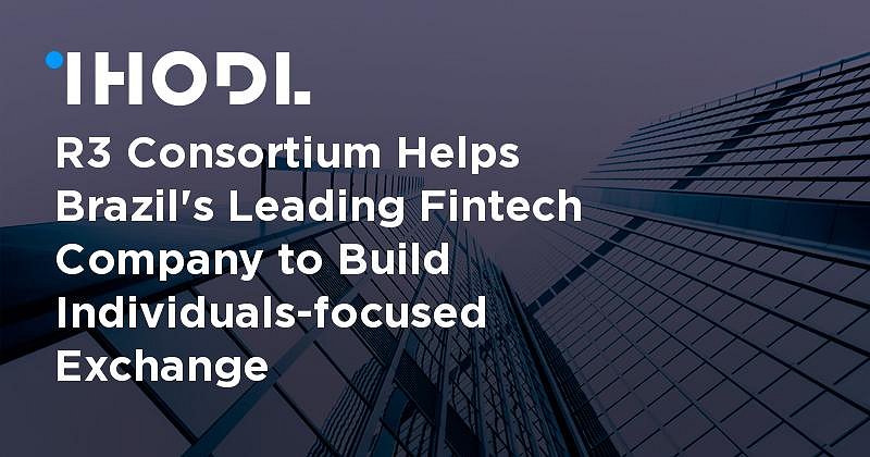 R3 Consortium Helps Brazil's Leading Fintech Company to Build ...