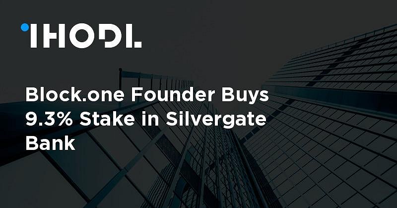 Block.one Founder Becomes Largest Shareholder of Silvergate Bank | News | ihodl.com