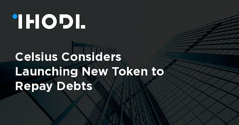 Celsius Considers Launching New Token to Repay Debts | News | ihodl.com