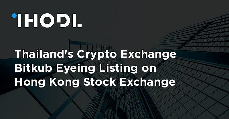 Thailand's Crypto Exchange Bitkub Eyeing Listing on Hong Kong Stock ...