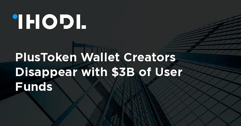 PlusToken Wallet Creators Disappear with $3B of User Funds | News ...