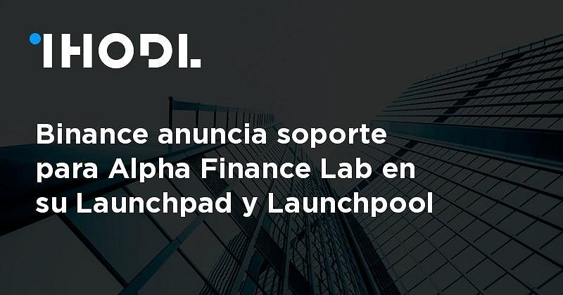 Binance anuncia soporte para Alpha Finance Lab en su Launchpad y ...