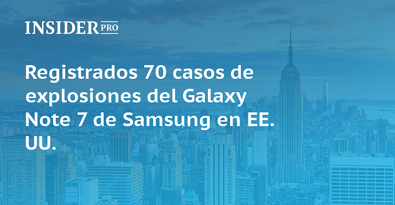 Registrados 70 casos de explosiones del Galaxy Note 7 de Samsung en EE ...