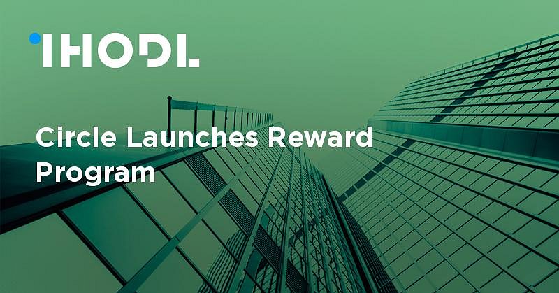 Circle Launches Reward Program | News | ihodl.com